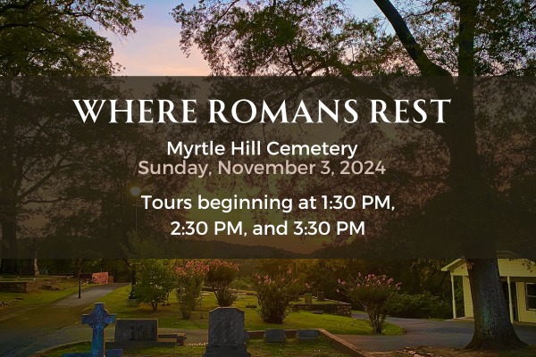 DISCOVER THE STORIES OF ROME’S PAST: WHERE ROMANS REST – MYRTLE HILL ...