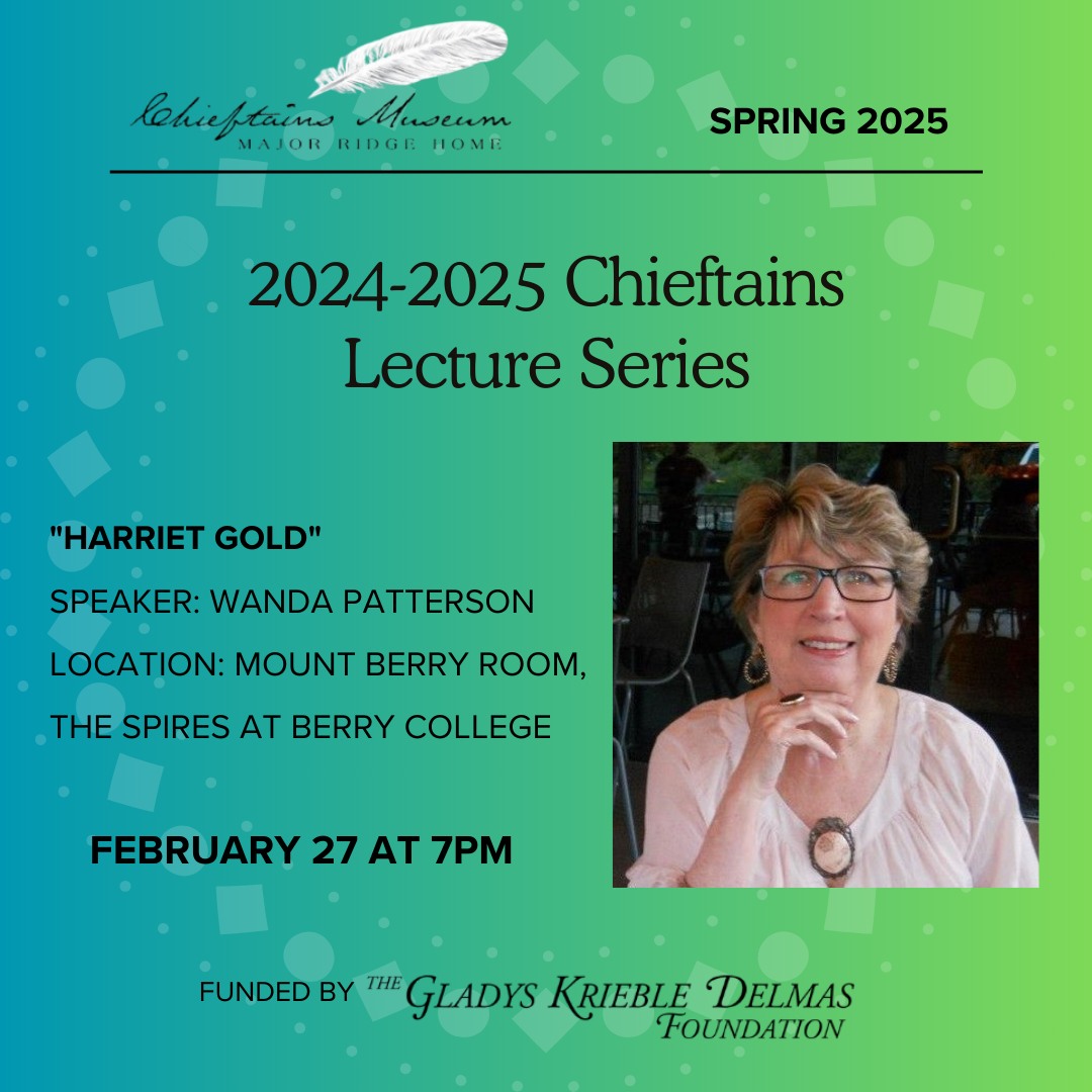 CHIEFTAINS MUSEUM/MAJOR RIDGE HOME TO CONTINUE SERIES ON WOMEN IN CHEROKEE HISTORY WITH FEBRUARY ...