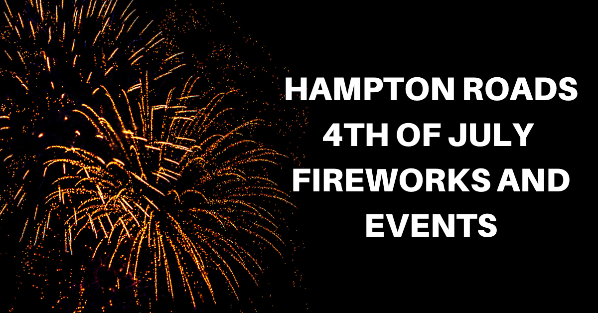 4th of July in Hampton Roads: 2022 Fireworks and Festival Guide | WVSP-FM