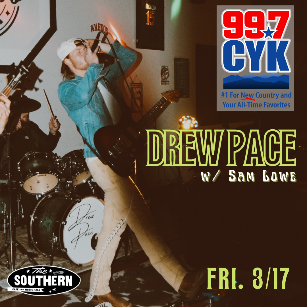 DREW PACE WITH SAM LOWE: FRI, MAR 17, 2023: The Southern | 99.7 CYK ...