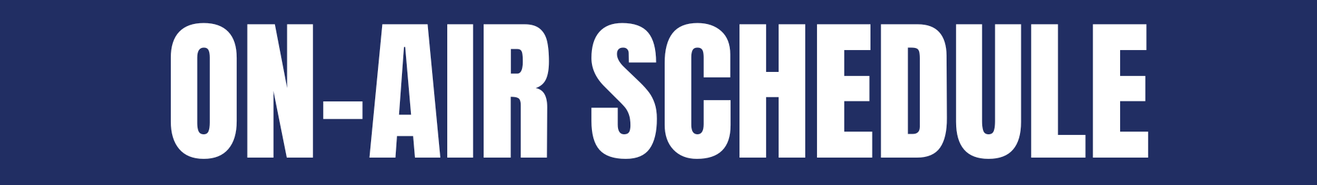 On-Air Schedule