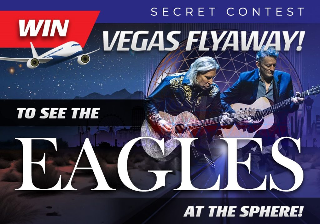 SECRET CONTEST: Listen to Win a Vegas Flyaway to See The Eagles in Las ...