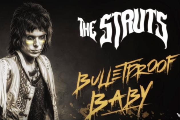 The Struts Announce New Album, Release 'Bulletproof Baby' [VIDEO]