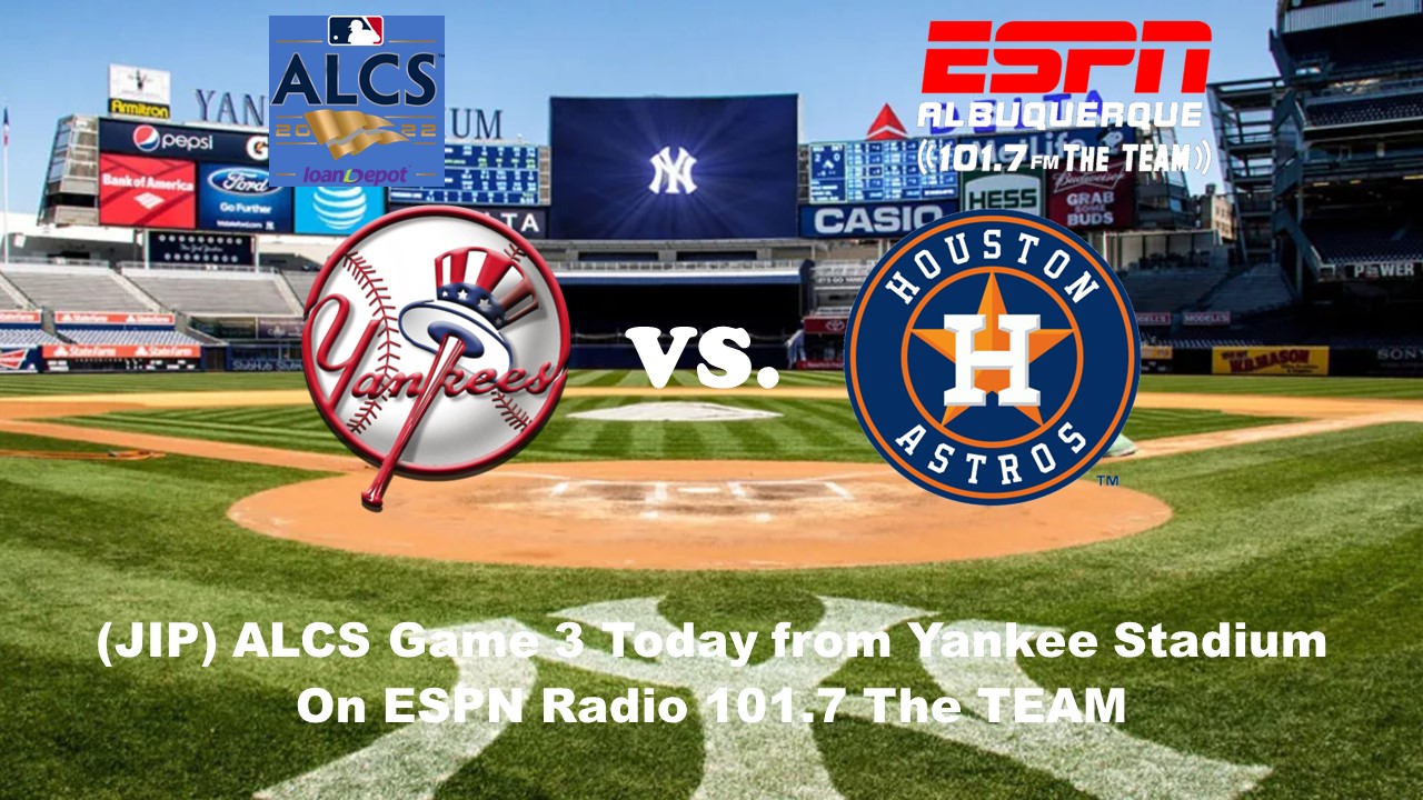 (JIP) ALCS Game 3- Houston Astros vs. New York Yankees | KQTM-FM